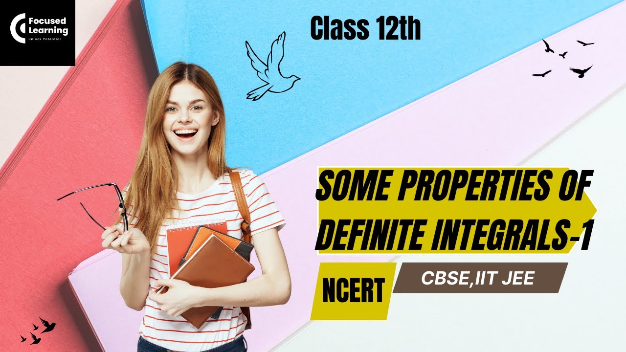 Some Properties Of Definite Integrals Part 1 |Class 12 Maths NCERT ...