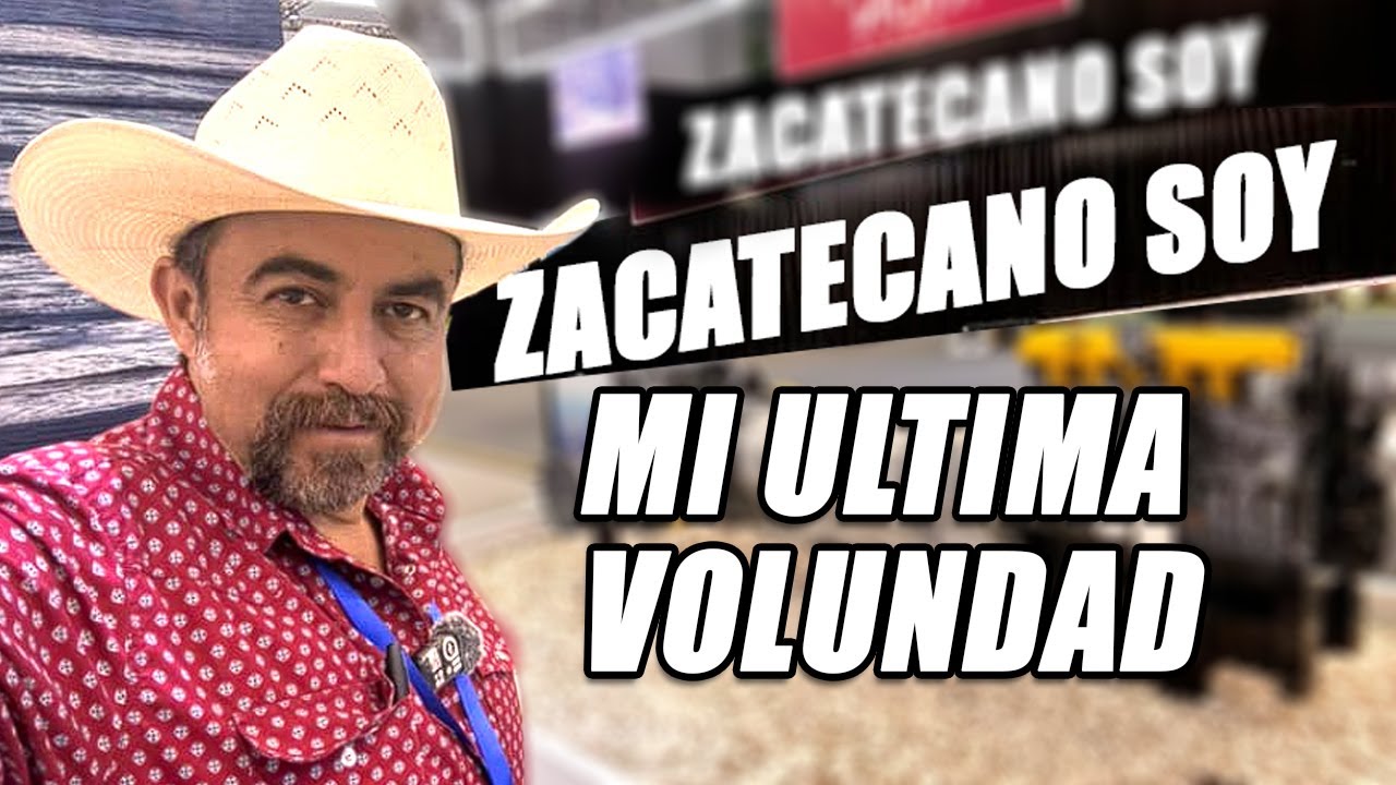 Zacatecano Soy (ULTIMA VOLUNTAD) La Leyenda que Fue Más Allá del Éxito ...