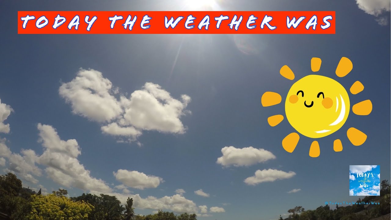 Today the weather was ... fine with light fluffy cloud all day (Jan 8 ...