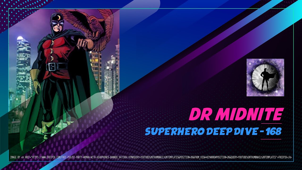 Dr Midnite - Superhero Deep Dive 168 - YouTube