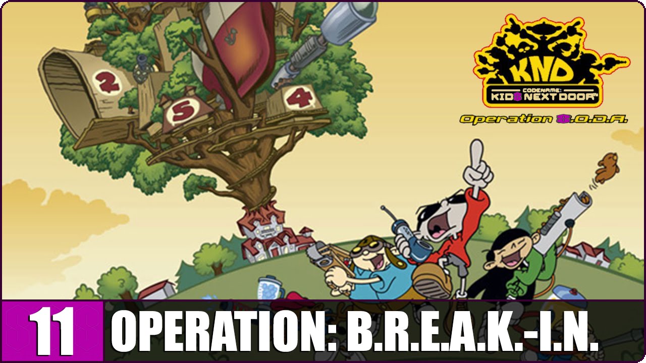 OPERATION: B.R.E.A.K.-I.N. | Codename: Kids Next Door: Operation: S.O.D ...