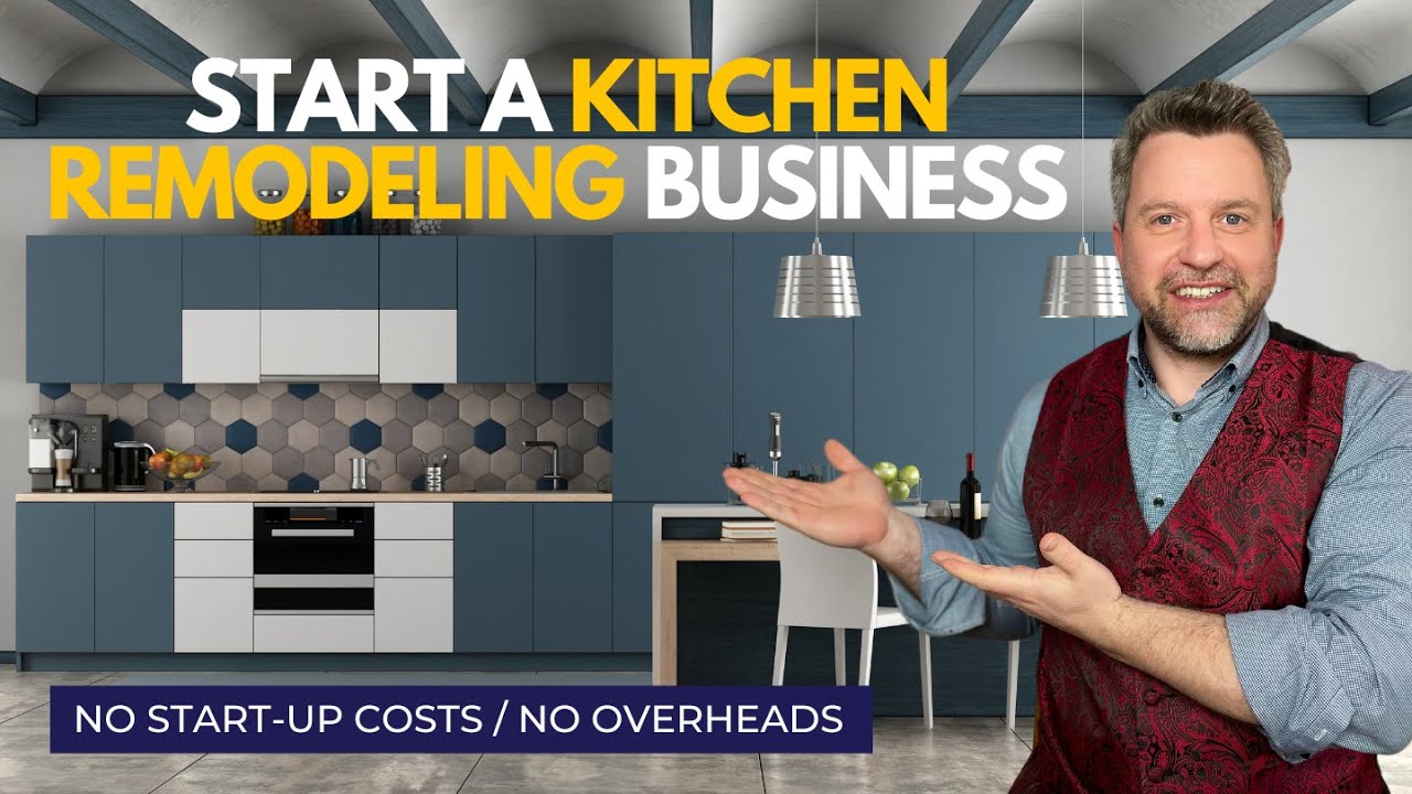 How To Start Your OWN Kitchen Makeover Business - Here's how! - YouTube