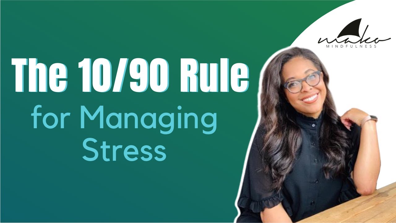 The 10 90 Rule For Managing Stress YouTube the-10-90-rule-for-managing-stress-youtube