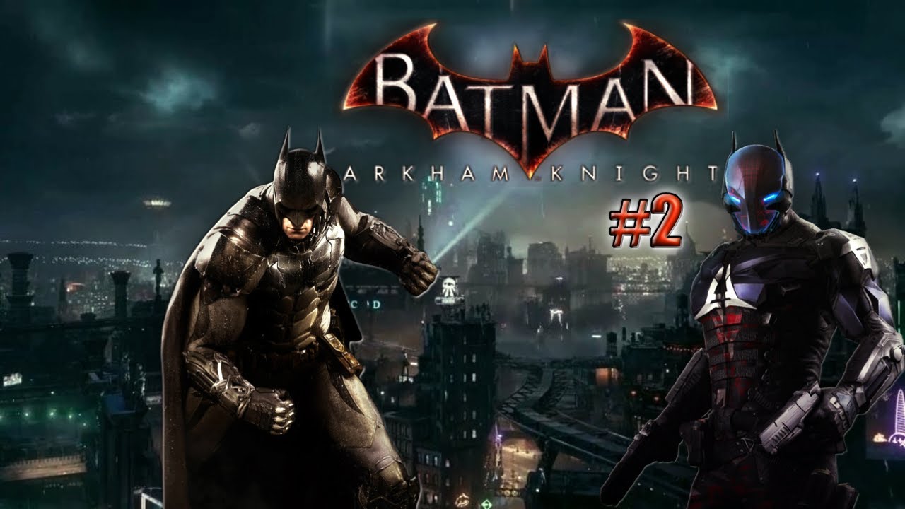 🔴 LIVE - Batman: Arkham Knight #2 - Who Is The Arkham Knight? - YouTube