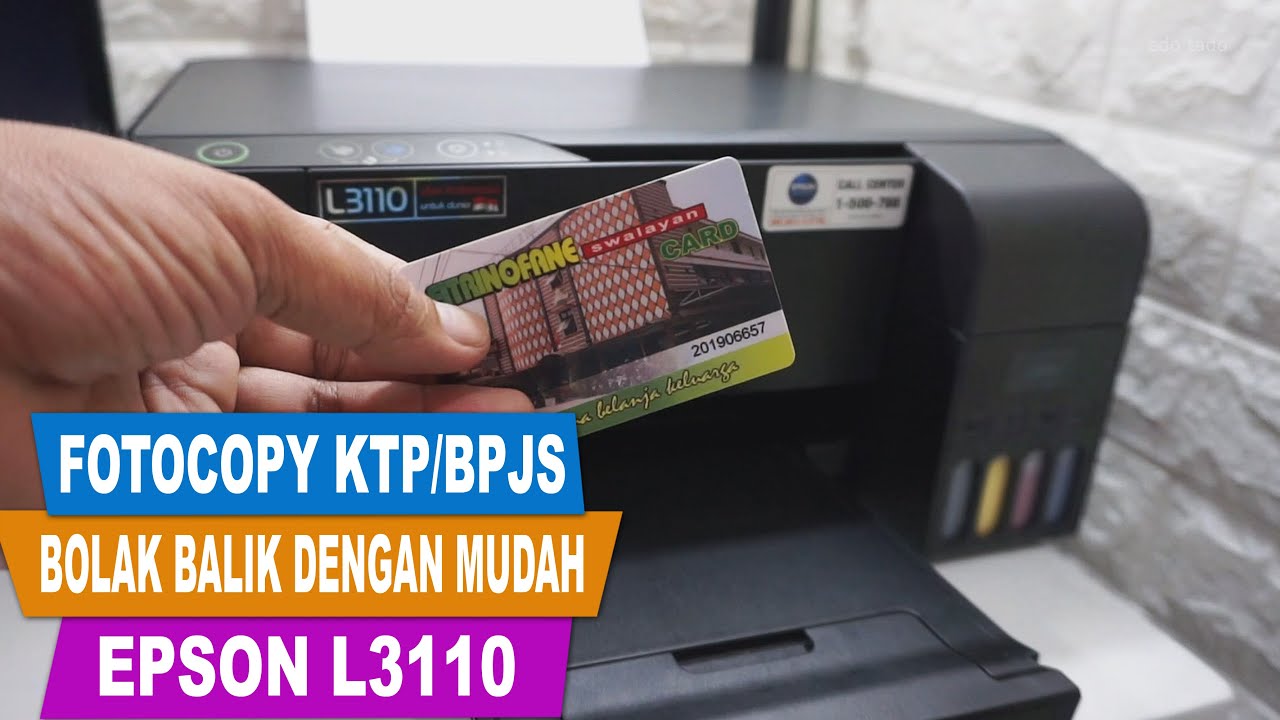 CARA FOTOCOPY KTP/BPJS BOLAK BALIK DI PRINTER EPSON L3110 - YouTube