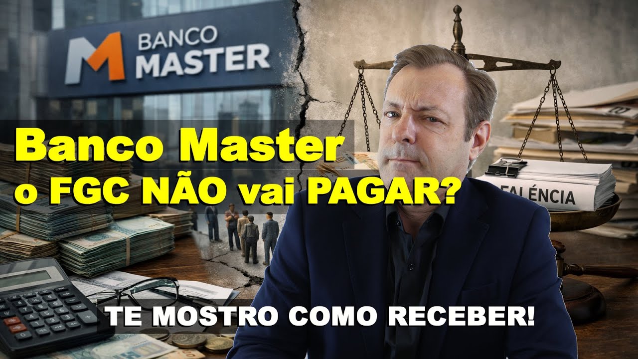 BANCO MASTER - O FGC NÃO VAI PAGAR? SAIBA TUDO E COMO FAZER! - YouTube