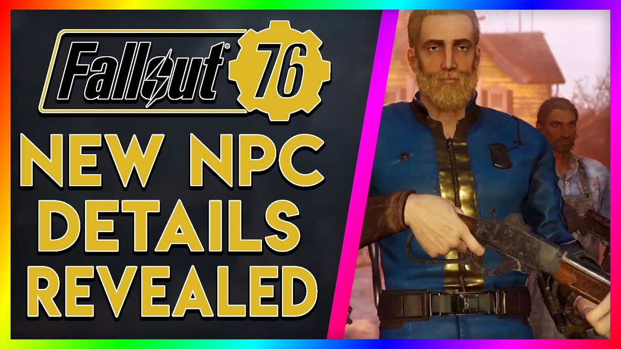 New NPC Details Revealed! (Fallout 76 News) - YouTube