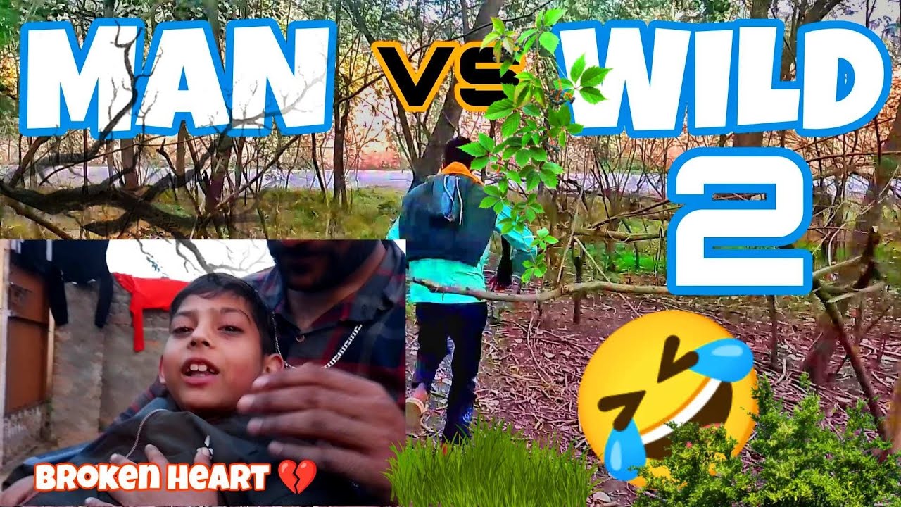 MAN VS WILD 2 ||लड़के का टूटा दिल 💔 Jammu🤣#jammu - YouTube