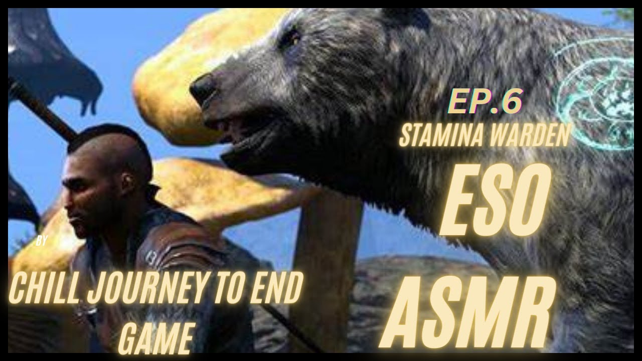 ESO ASMR Odyssey: Episode 6 - Relaxing Journey to End Game | Wood Elf ...