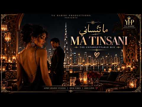 Ma Tinsani | “Unforgettable” Arabic-Desi Fusion | Ya Habibi Productions