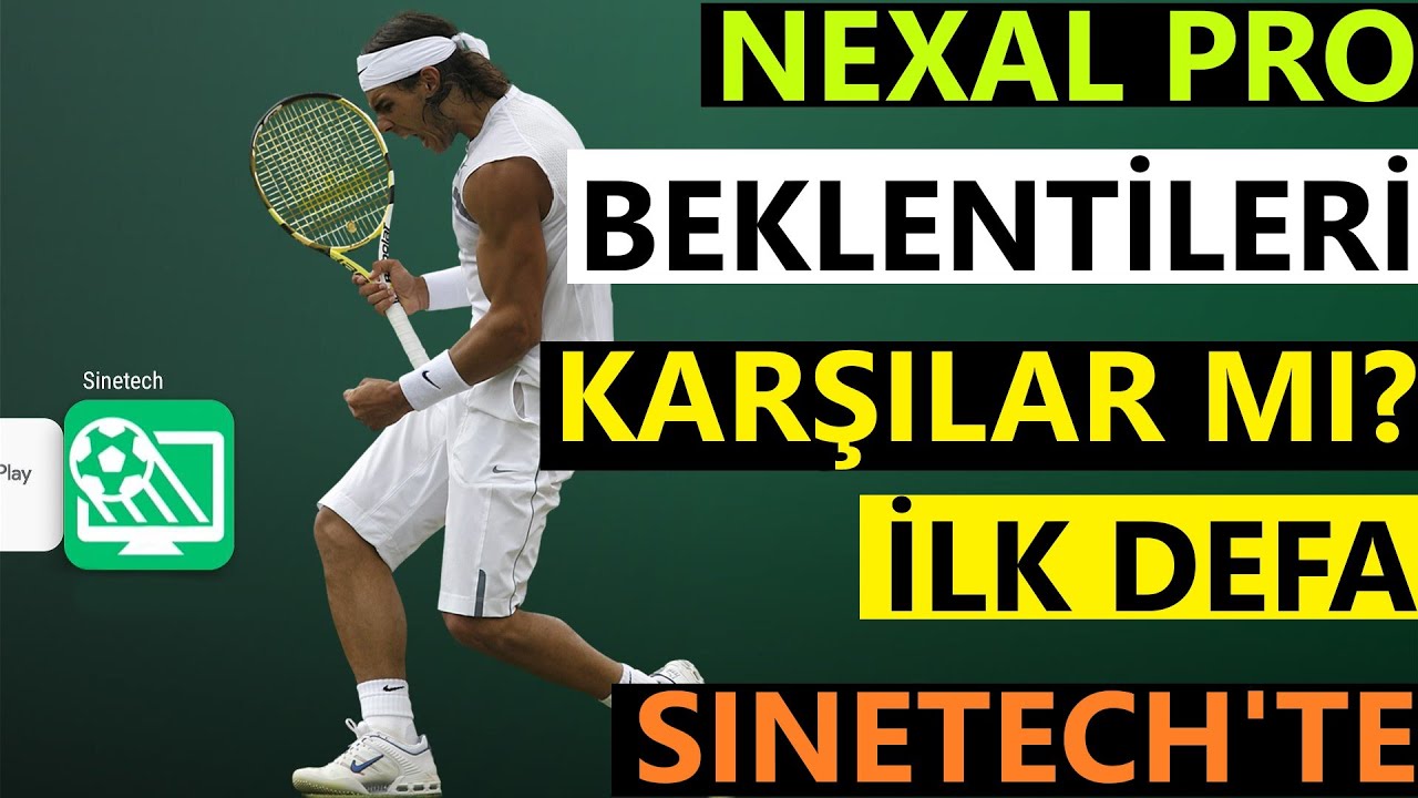 NEXAL PRO... BEKLENTİLERİ KARŞILAR MI? BOX UYUMLU SÜRÜM GELDİ! İLK DEFA VE SADECE SINETECH'TE 👍 ...