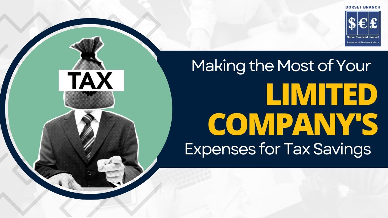 Making the Most of Your Limited Company's Expenses for Tax Savings ...