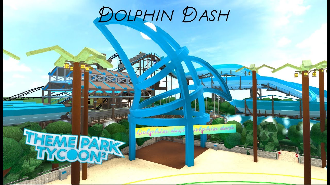 Dolphin Dash - By. bigtiger135 - Theme Park Tycoon 2 - YouTube