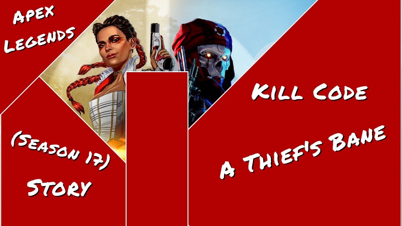 Kill Code : A Thief's Bane Story (S17) - Apex Legends SPECIAL - 04 ...