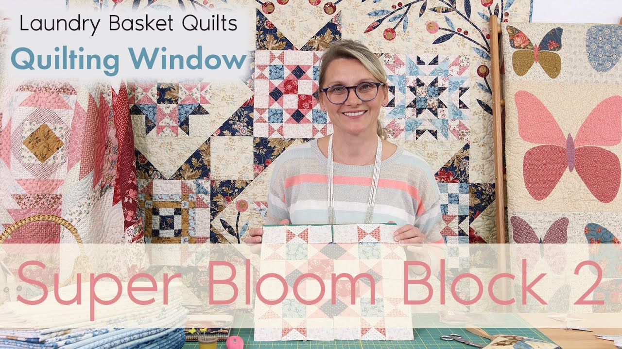 Quilting Window - Super Bloom Block 2 - YouTube