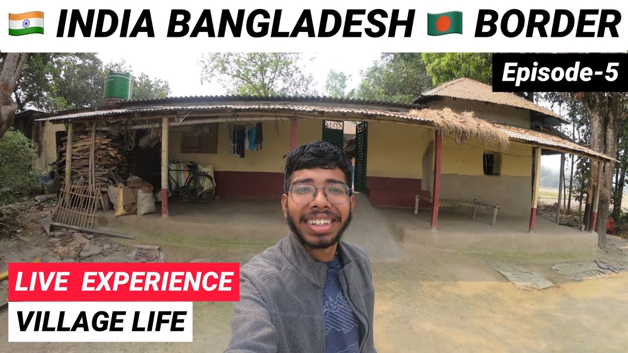 INDIA TO BANGLADESH travel vlog |Border Village Life experience || Ep.5 ...