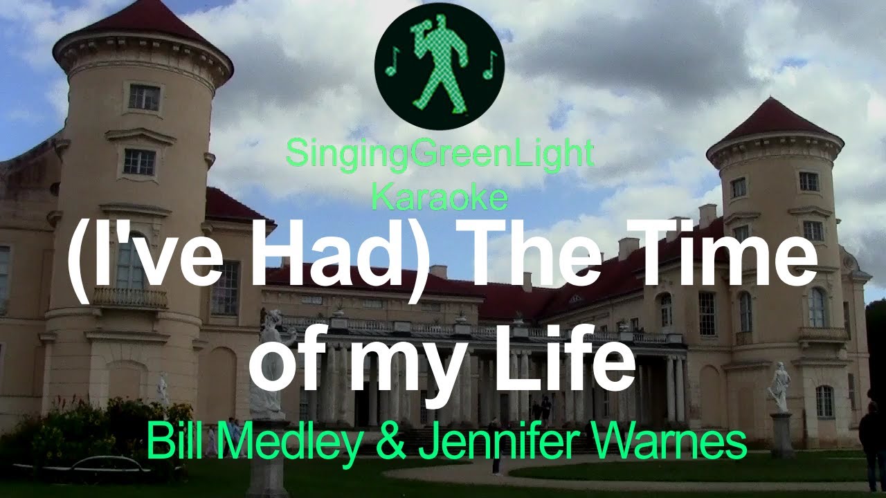 Bill Medley & Jennifer Warnes - (I've had) The Time of my Life - Karaoke | SGL-R2 90 - YouTube