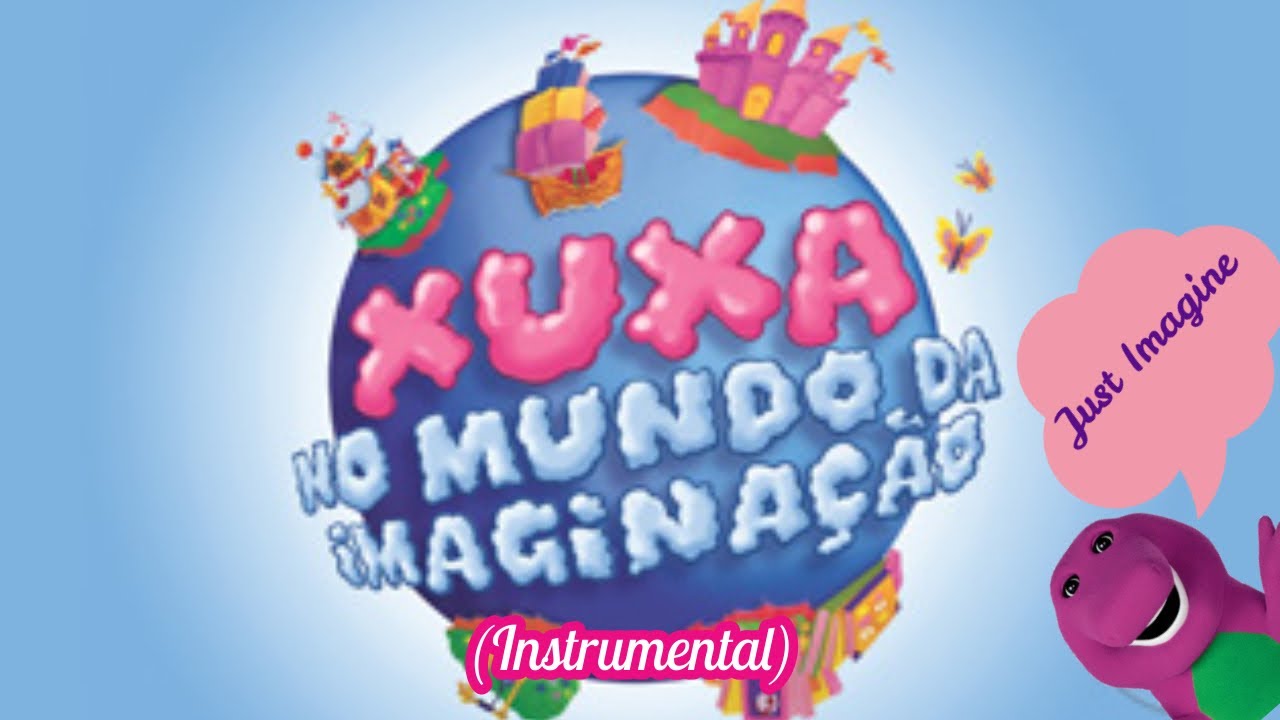Xuxa - Mundo Da Imaginação (Instrumental Completo) - YouTube