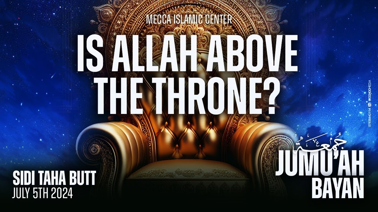 Is Allah Above the Throne? | Sidi Taha | Mecca Islamic Center Jumu'ah ...