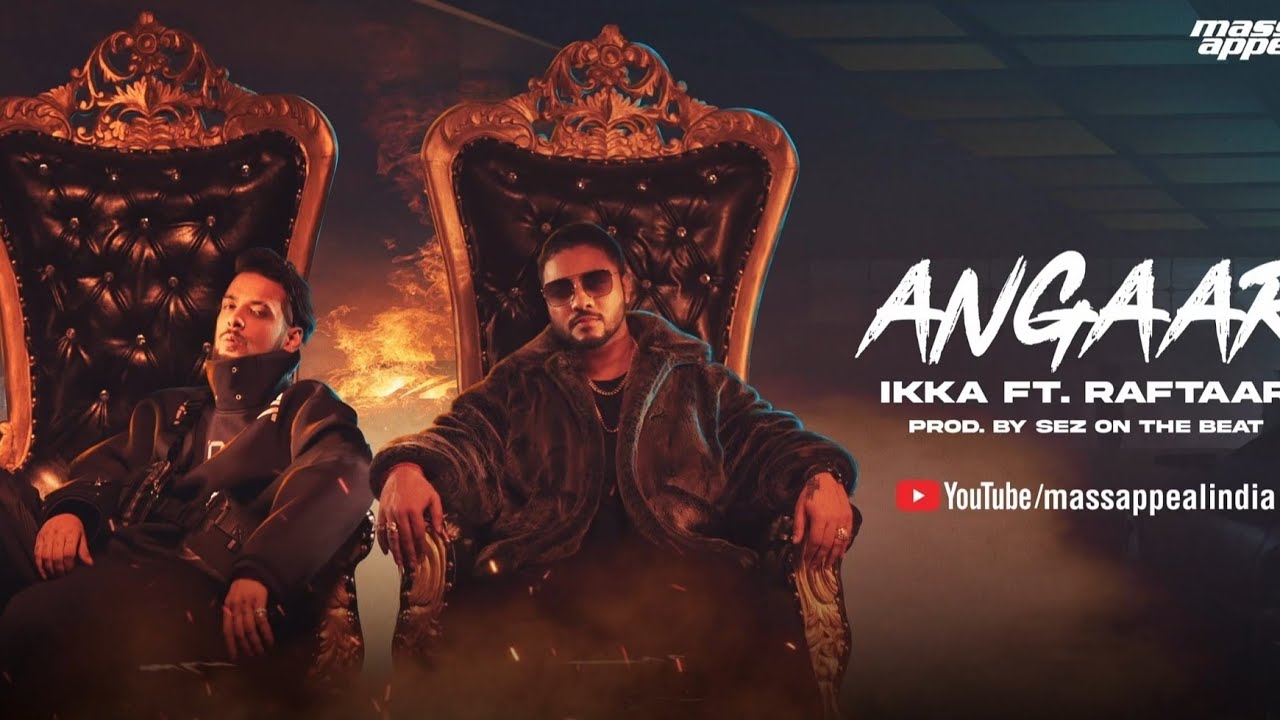 Angaar (Official Video) - IKKA Ft. Raftaar | Sez On The Beat | Mass ...