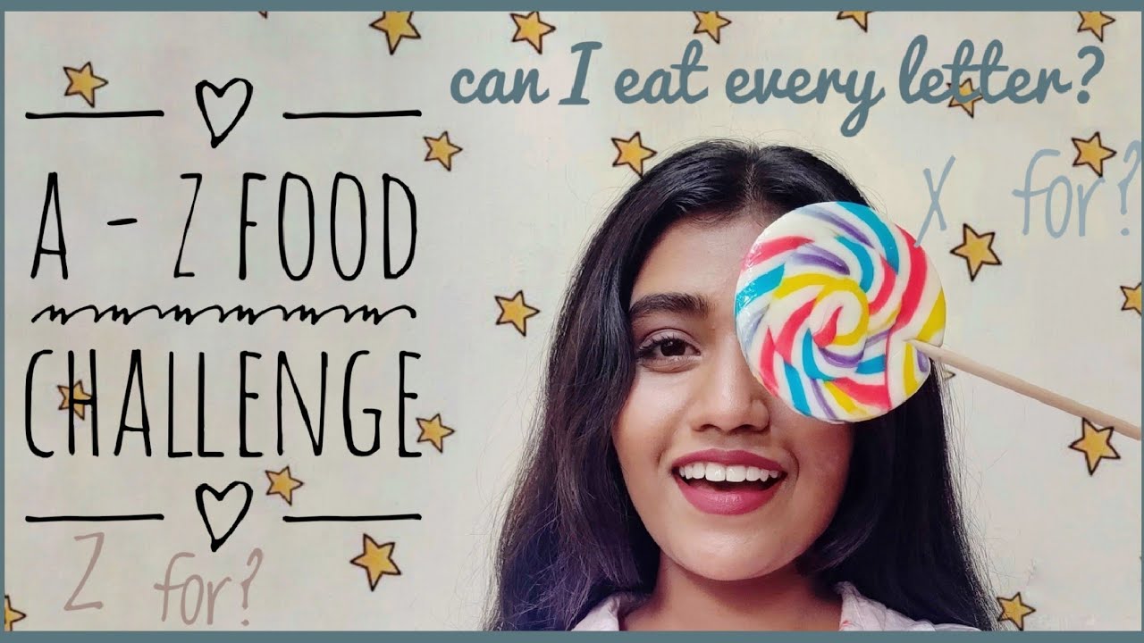 I only ate food in the alphabetical order for 24 hours | A - Z food ...