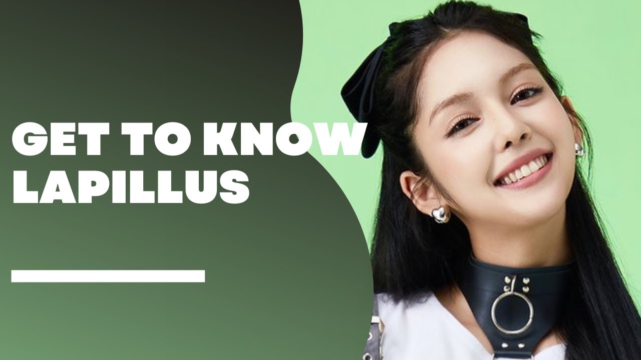 LAPILLUS (라필루스) Members Profile & Facts [Get To Know K-Pop] - YouTube