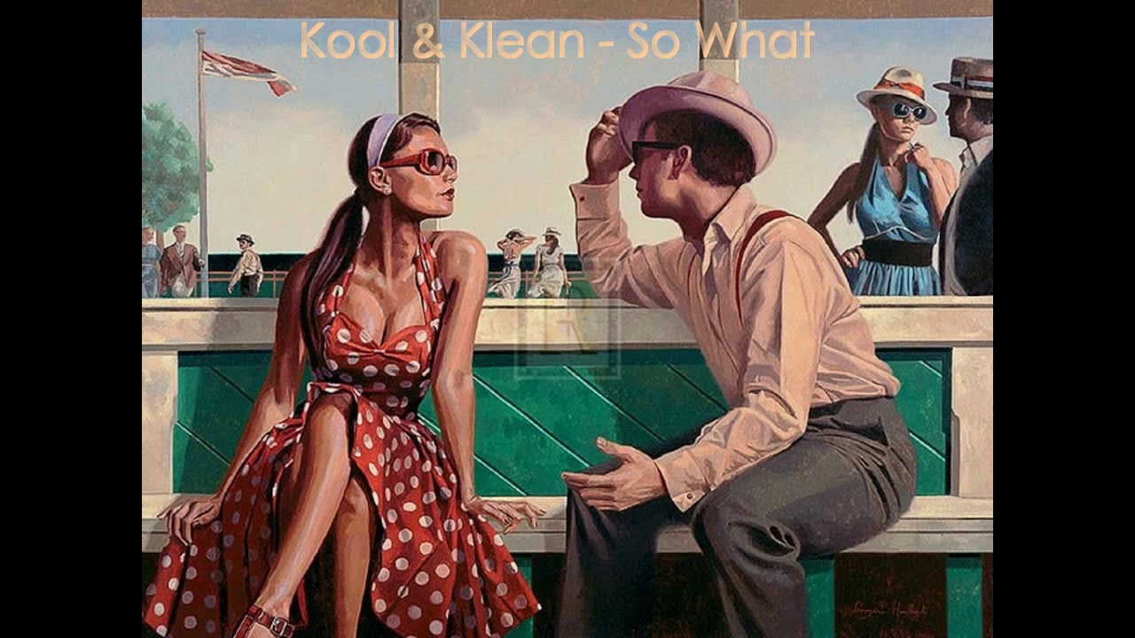 Kool & Klean - So What - YouTube