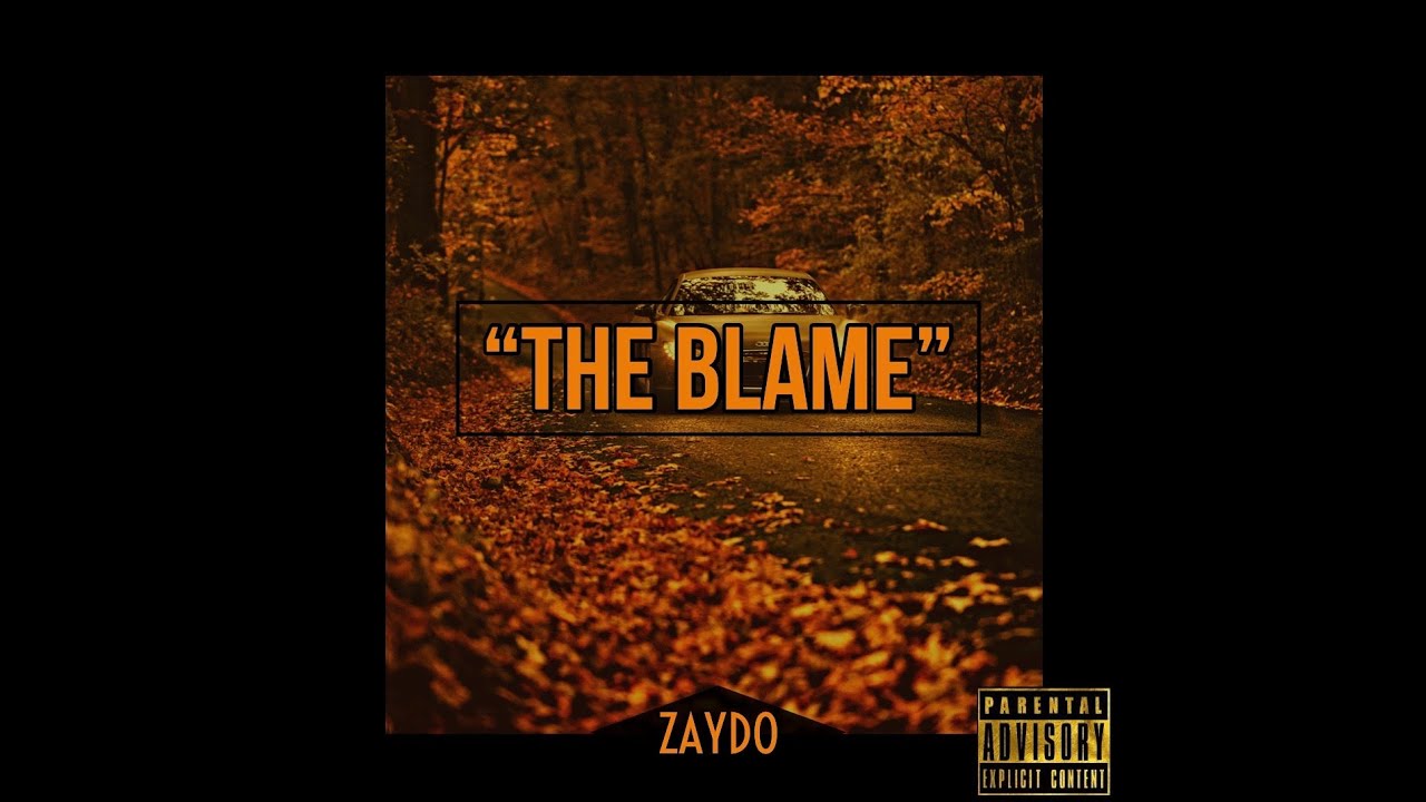 The Blame - ZAYDO - YouTube