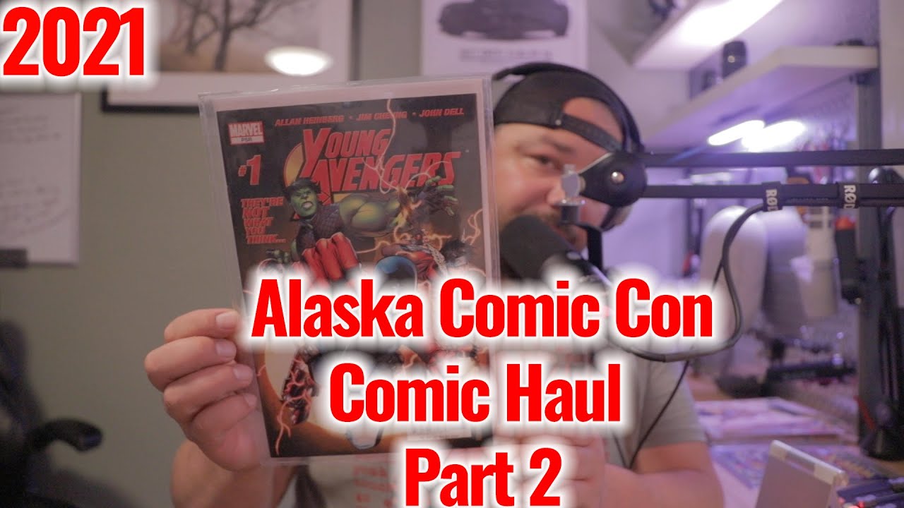 Alaska 2021 Comic Con Comic Book Haul Part 2 - YouTube