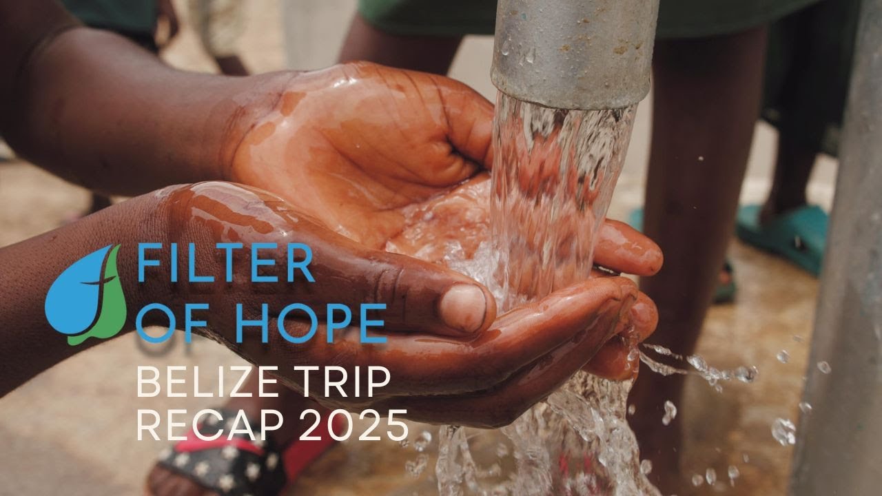 Filter Of Hope 2025 - Belize - YouTube