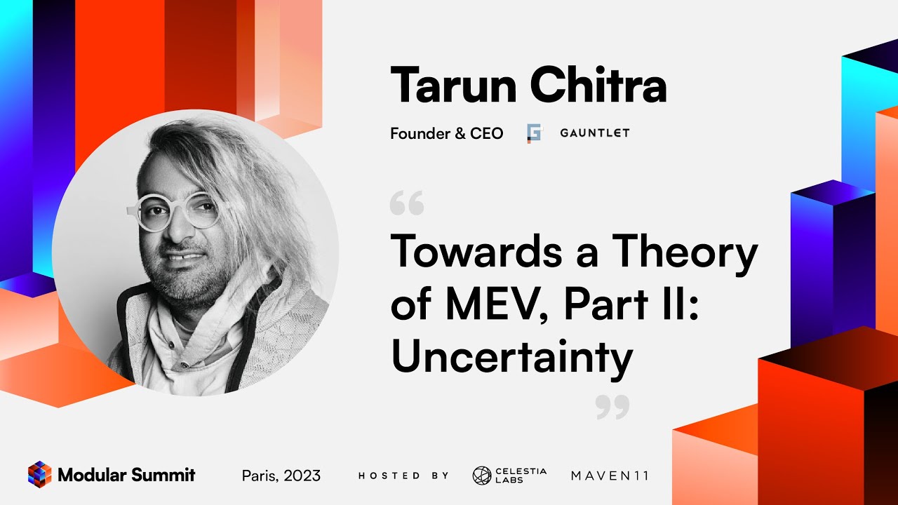Towards a Theory of MEV, Part II: Uncertainty - Tarun Chitra - YouTube