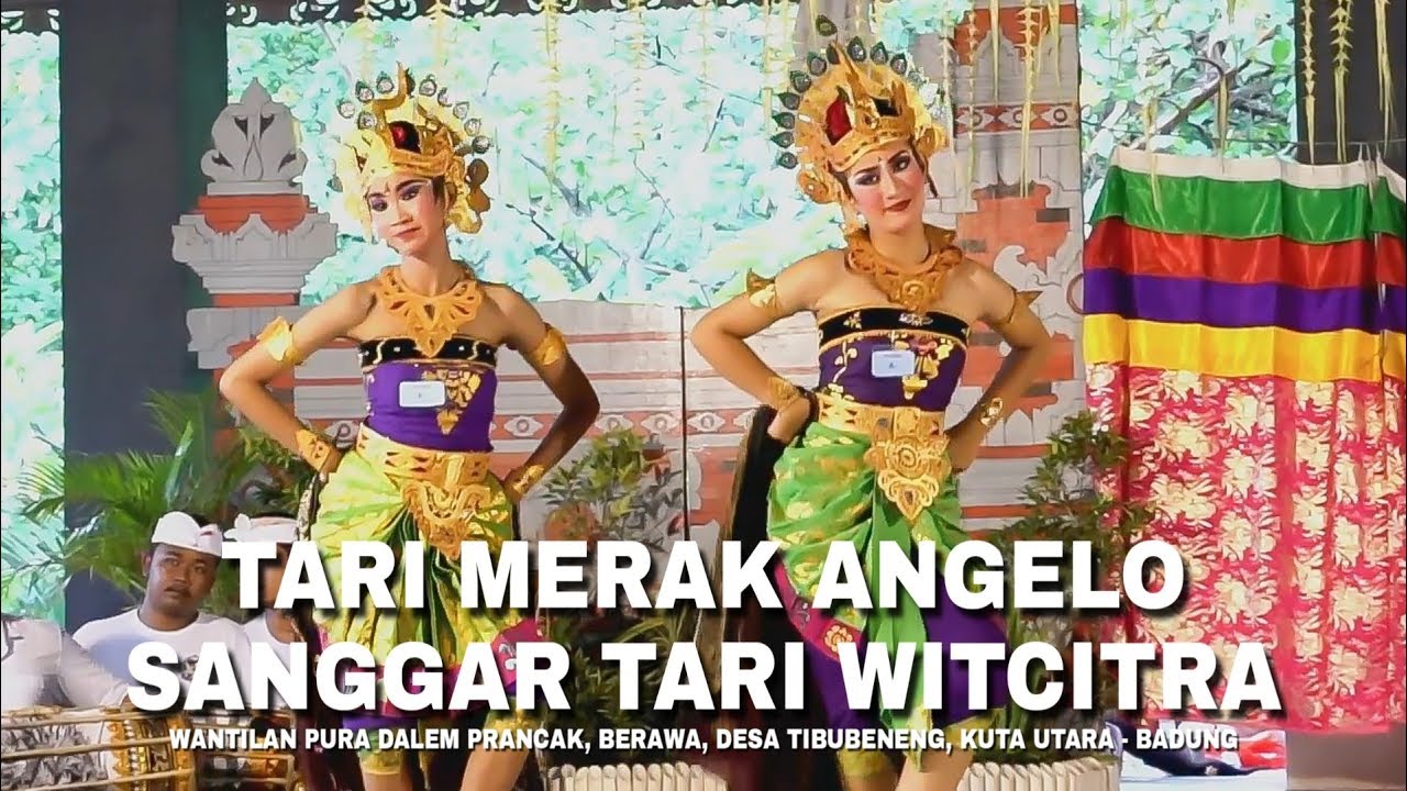 Tari Merak Angelo Sanggar Tari Witcitra Desa Tibubeneng - Berawa Badung ...