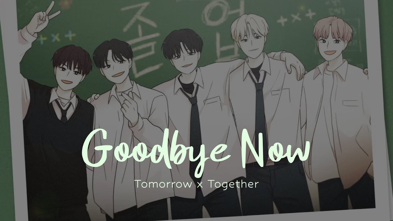 [Lirik Terjemahan] TXT - Goodbye Now - YouTube