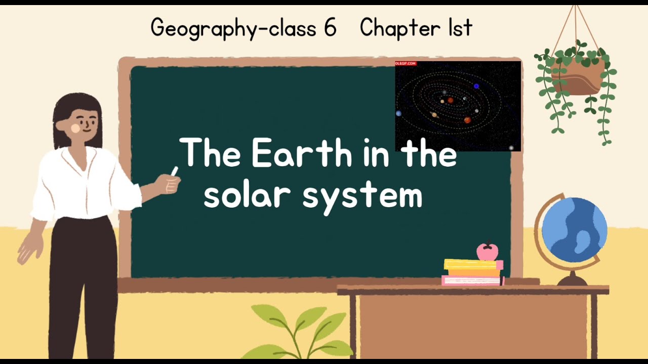 Geography class-6 The Earth in the Solar System chapter 1 -part 1 - YouTube