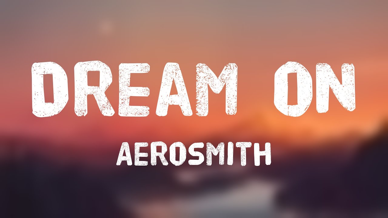 Dream On - Aerosmith Lyric Song 🎤 - YouTube