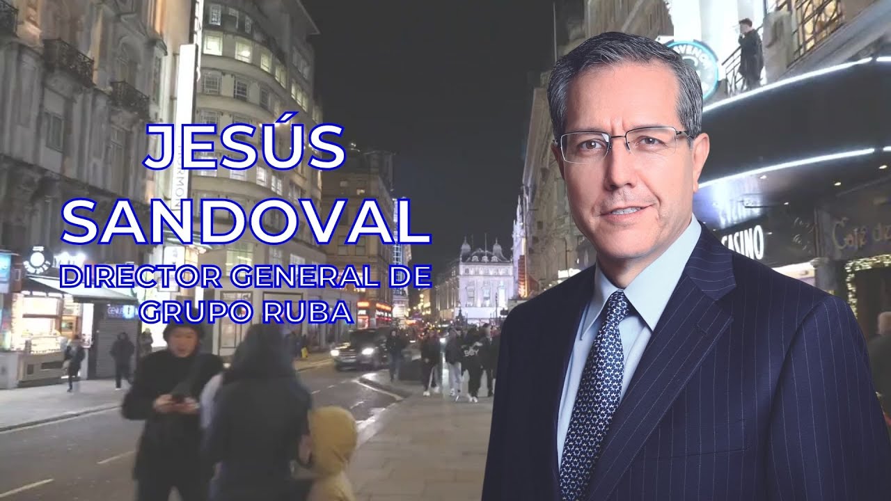Jesús Sandoval, Director General de Grupo Ruba - YouTube