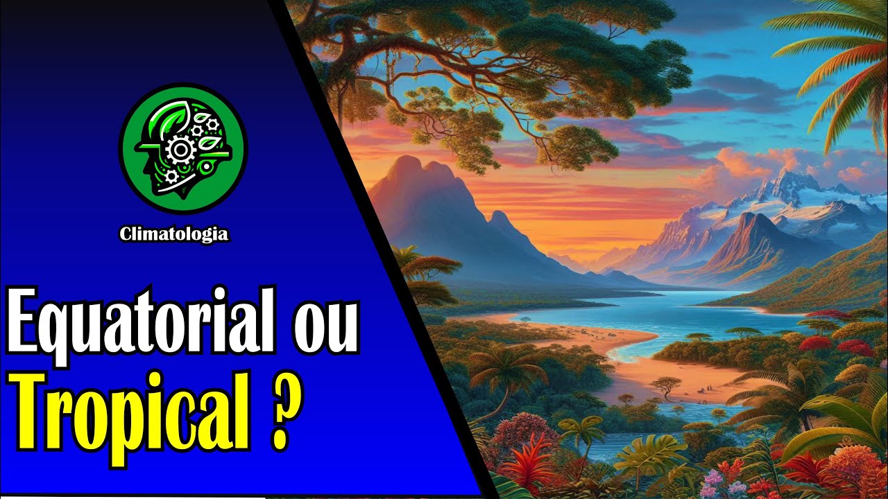 Clima Tropical, Equatorial, Sub-Tropical , Semiárido, Litorâneo úmido ...