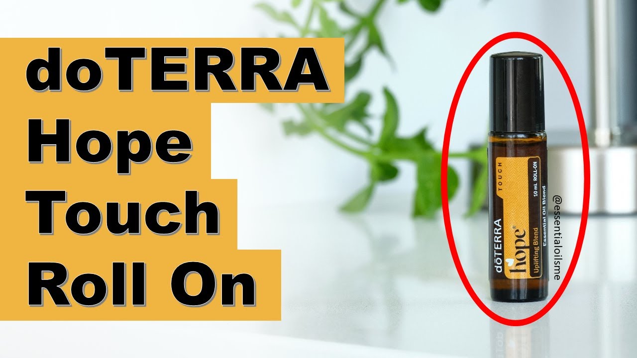 doTERRA Hope Touch Benefits and Uses - YouTube