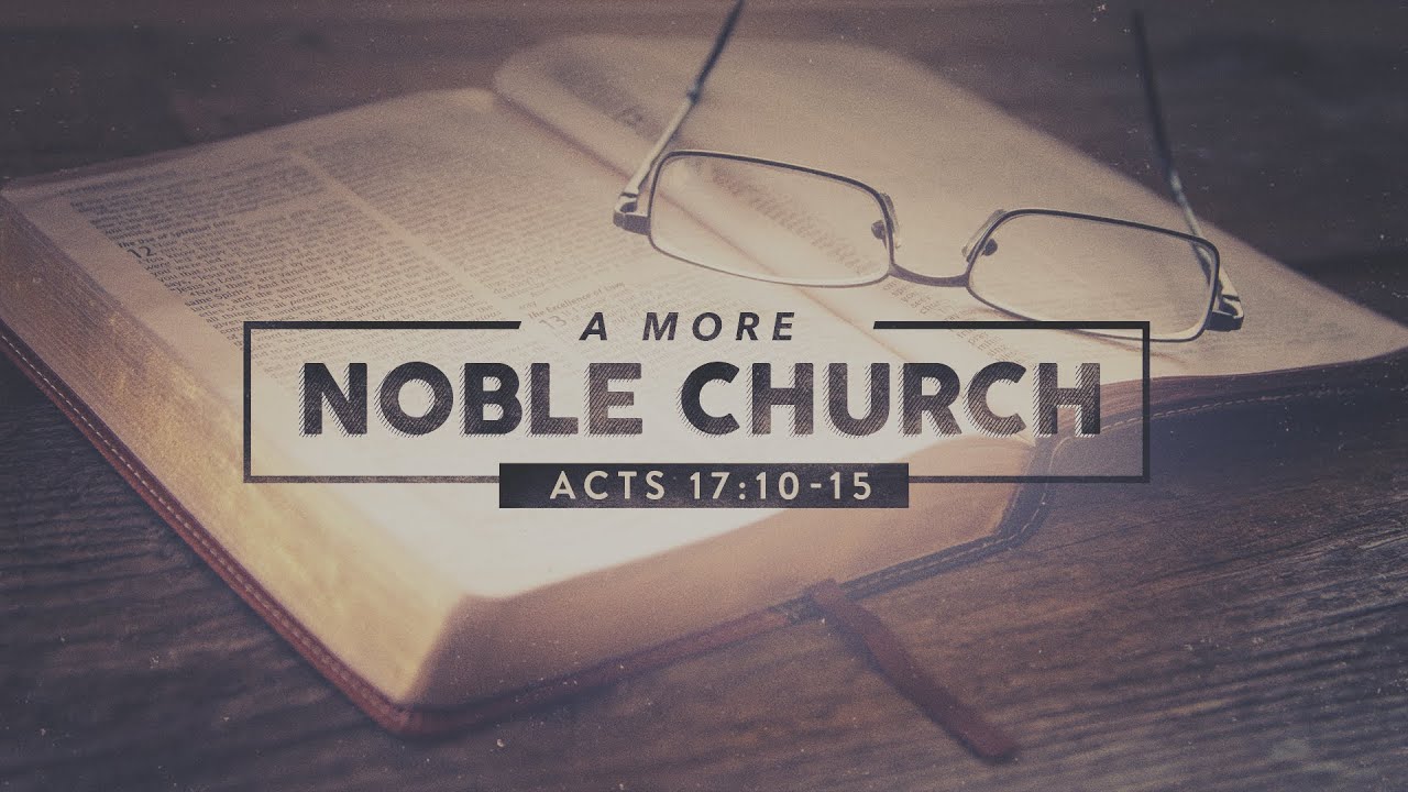 Sunday Service // 8.21.22 // "A More Noble Church" -Acts 17:10-15 - YouTube