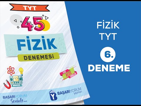 Fizik 45 Deneme TYT  • 6. Deneme