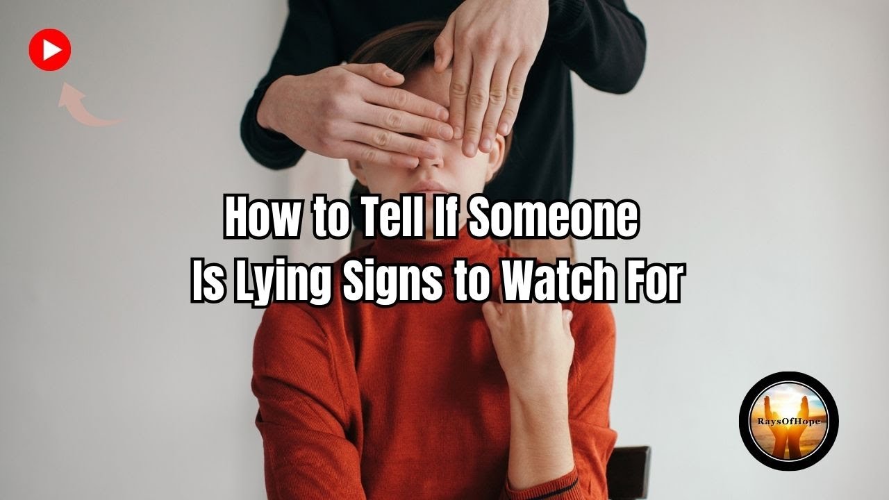 How to Tell If Someone Is Lying: Signs to Watch For - YouTube