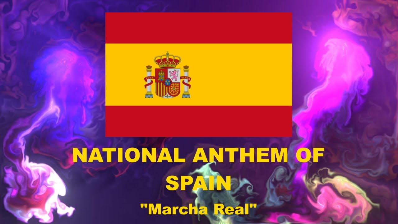 National Anthem of Spain - "Marcha Real" - YouTube