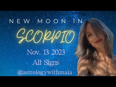 New Moon in Scorpio ALL SIGNS -November 13th astrology forecast - YouTube
