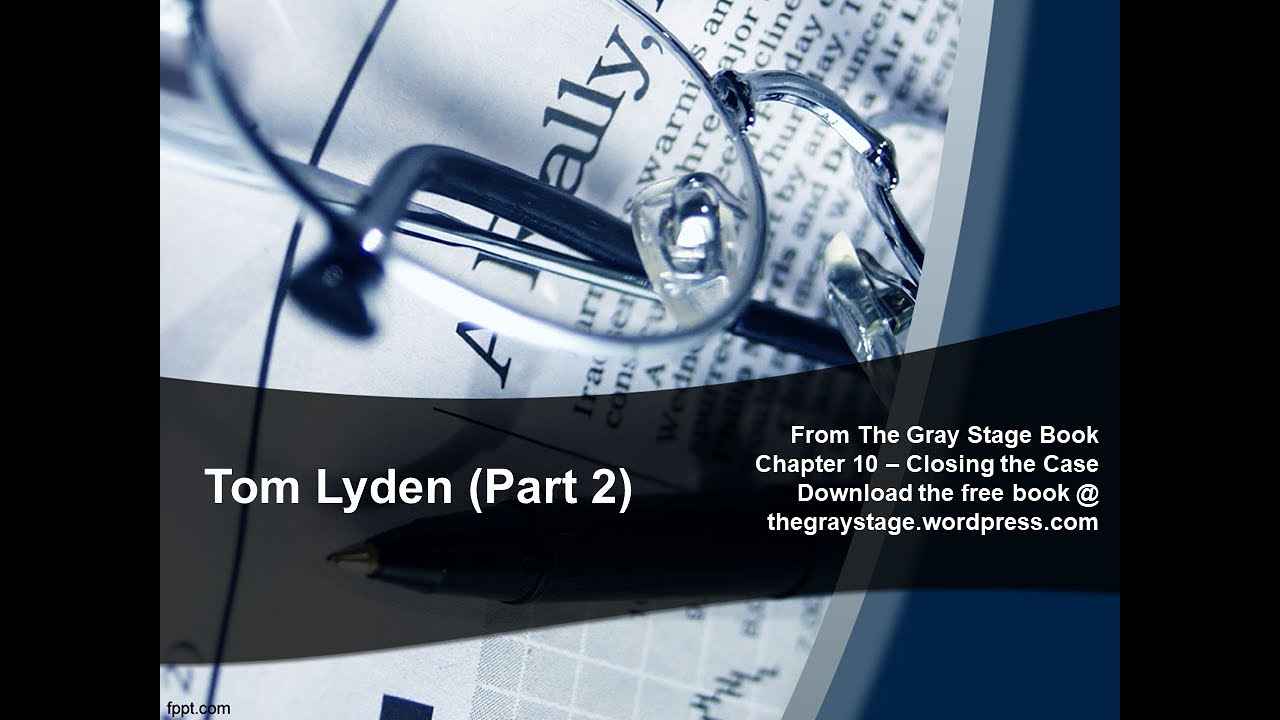 Tom Lyden: Part 2 (The Gray Stage Podcast #22) - YouTube