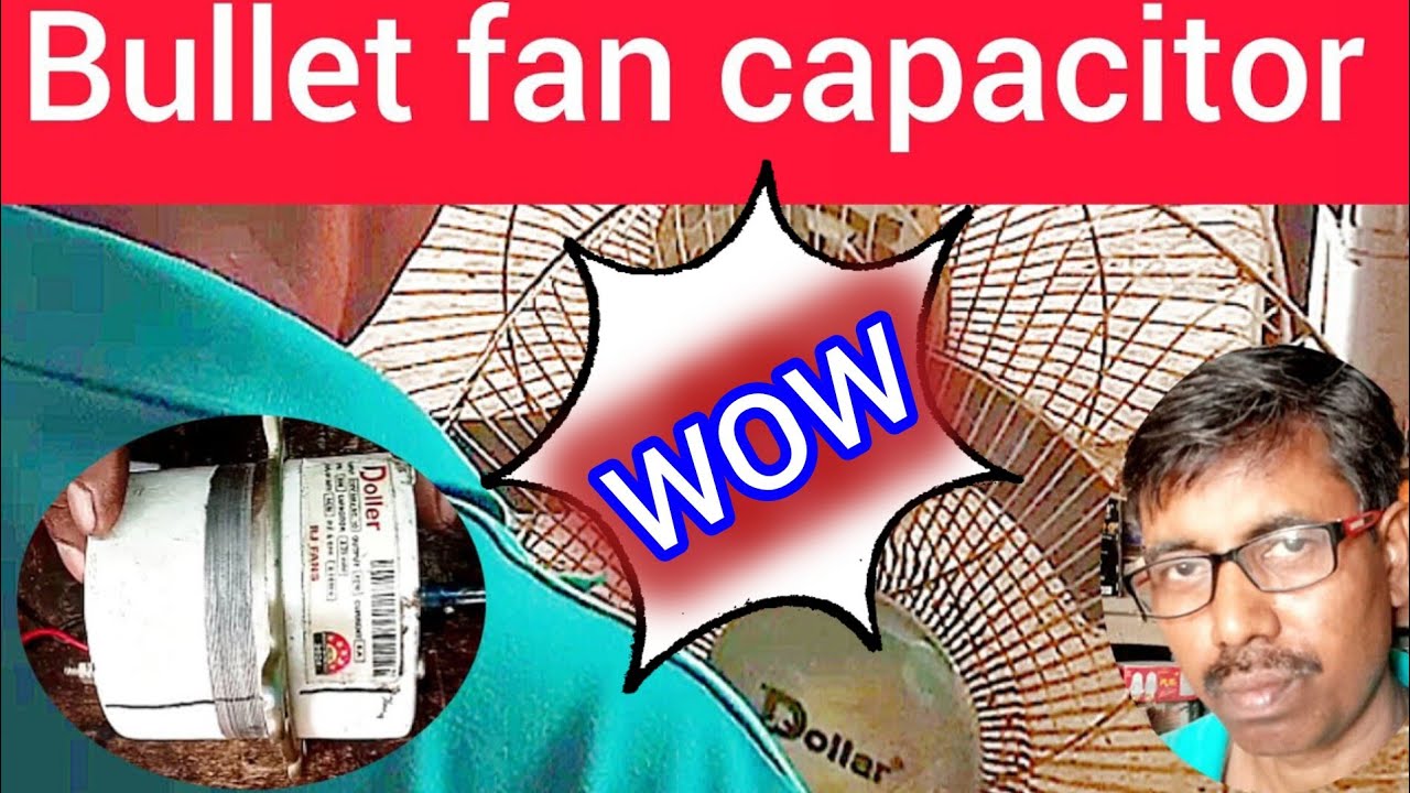 Bullet fan ka capacitor kaise lagaen, bullet fan ka capacitor kaise ...