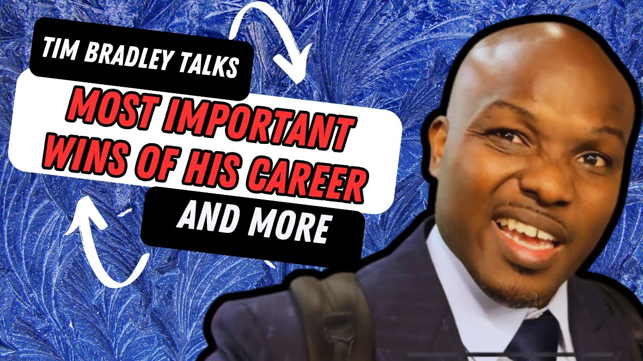 Tim Bradley Talks Most Significant Wins Of His Career And More - YouTube