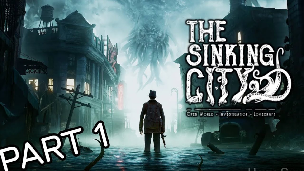 THE SINKING CITY PART 1 WALKTHROUGH GAMEPLAY - YouTube