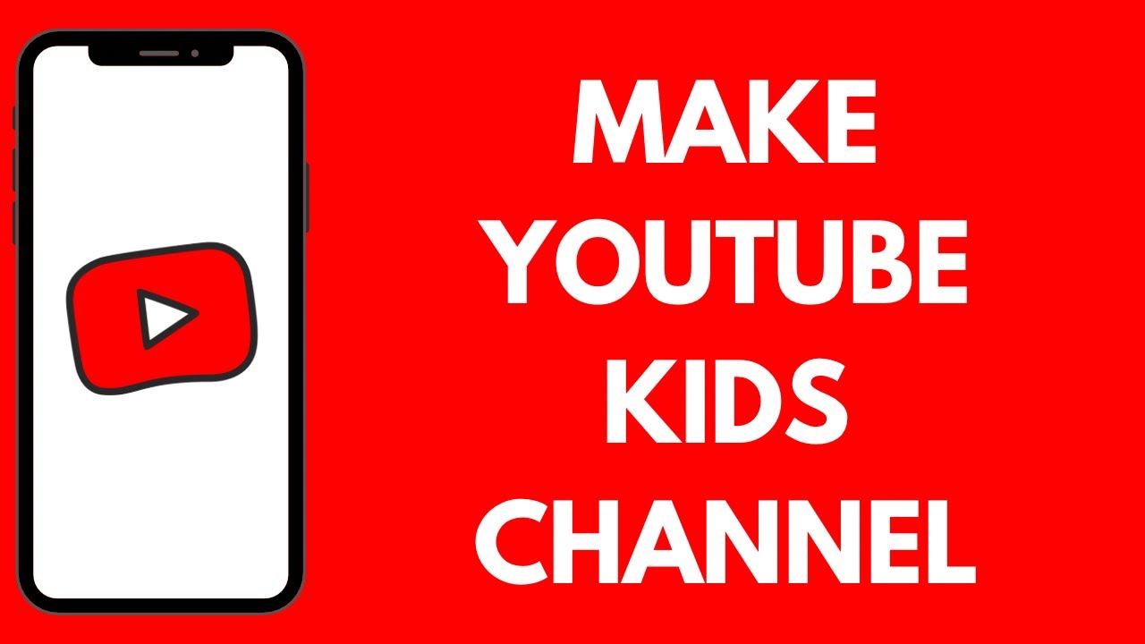 How to Make A YouTube Kids Channel - YouTube
