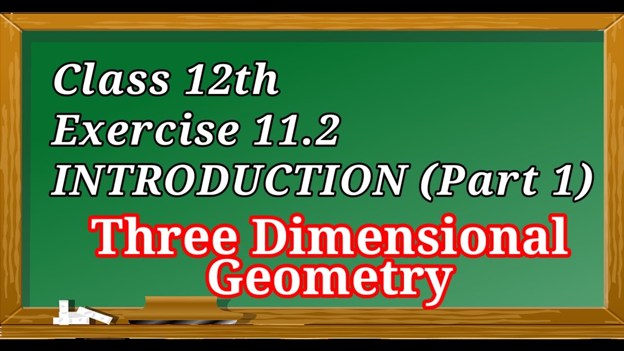 12th || 11.2 [1] || Three Dimensional Geometry | Vector and Cartesian ...