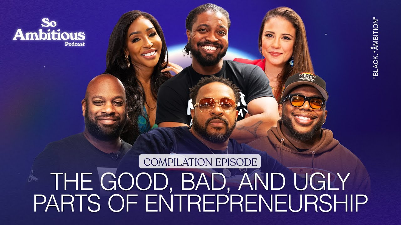 Best of The Good, Bad, and Ugly Parts of Entrepreneurship - YouTube